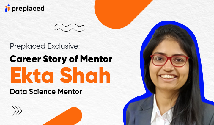 Preplaced Exclusive: Career Story of Mentor Ekta Shah